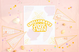 Shellebrate Good Times | Printable Party Set – Grace Collective Shop